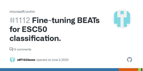 Fine Tuning Beats For Esc50 Classification · Issue 1112 · Microsoftunilm · Github