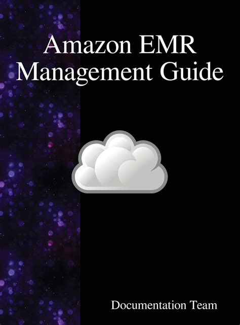 Amazon Emr Management Guide By Documentation Team Goodreads