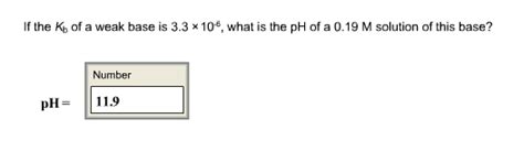 solved if the kb of a weak base is 3 3 × 10 6 what is the