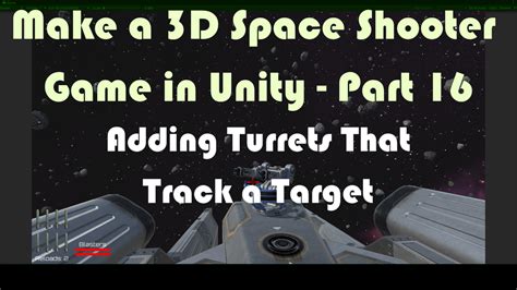 adding turrets that track a target while you fly around r unity tutorials