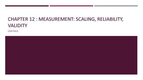 SOLUTION Measurement Scaling Reliability Validity PPT Studypool