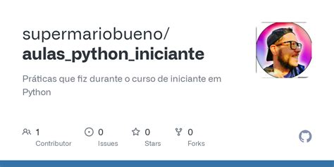 GitHub supermariobueno aulas python iniciante Práticas que fiz durante o curso de iniciante