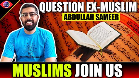 Is Islam True Questioning Ex Muslim Abdullah Sameer Friendly Exmuslim
