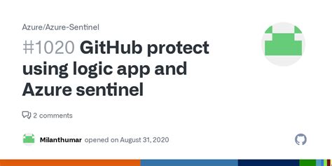 Github Protect Using Logic App And Azure Sentinel · Issue 1020 · Azure