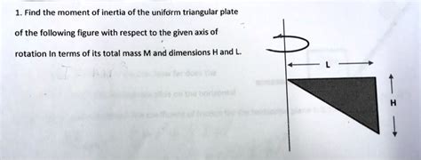 solved find the moment of inertia of the uniform triangular plate of