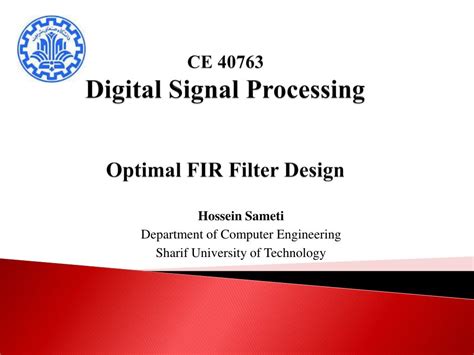 Ppt Ce 40763 Digital Signal Processing Optimal Fir Filter Design