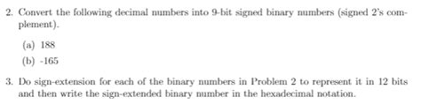 Solved 2 Convert The Following Decimal Numbers Into 9 Bit