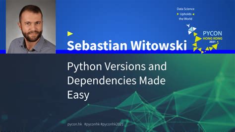 python versions and dependencies made easy pycon hk