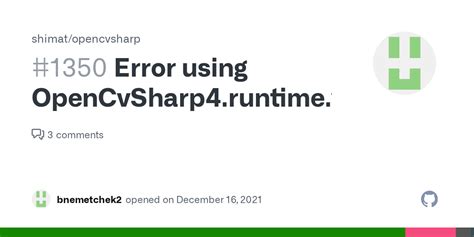 Error Using Ntimewasm · Issue 1350 · Shimatopencvsharp · Github