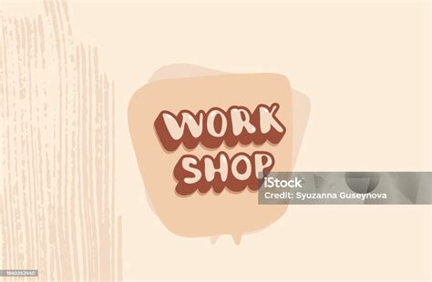 워크숍 손으로 쓴 글자 배너 벡터 일러스트 레이 션입니다 0명에 대한 스톡 벡터 아트 및 기타 이미지 0명 기포 낱말