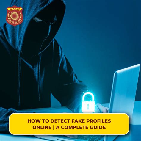 How To Detect Fake Profiles Online A Complete Guide Proman Securitech Medium