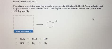 Solved Be sure to answer all parts. What alkene is needed as | Chegg.com