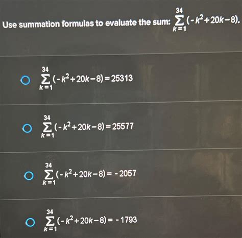 Solved Use Summation Formulas To Evaluate The Sum