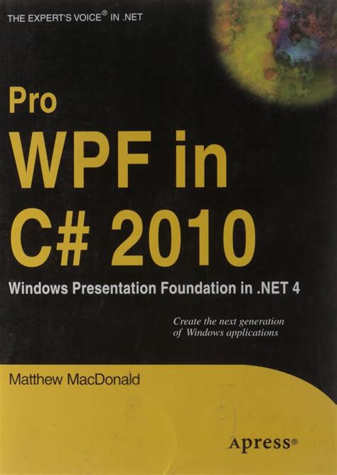 Pro Wpf In C 2010 Windows Presentation Foundation In Net 4 Matthew
