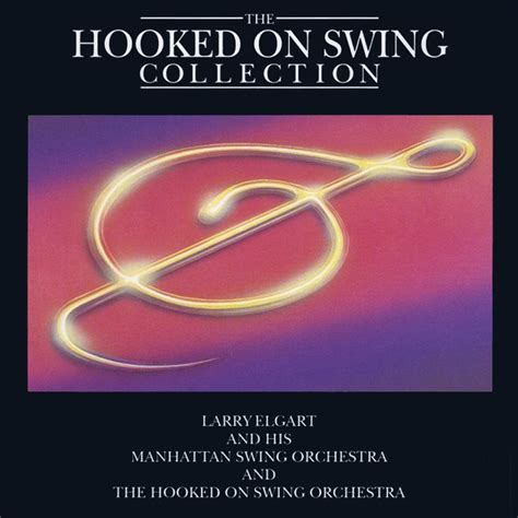 Hooked On Swing Larry Elgart And His Manhattan Swing Orchestra Song