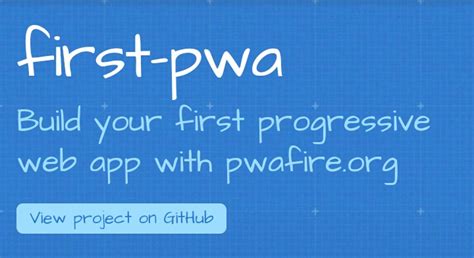 GitHub Pwafire First Pwa Build Your First Progressive Web App