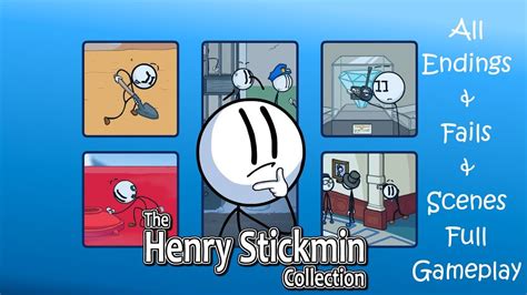 The Henry Stickmin Collection All Scenes All Endings All Fails Full