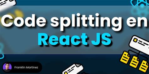 Code Splitting En React Js Rdevto