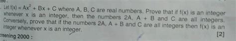 let f x ax bx c where a b c are real numbers prove that f x