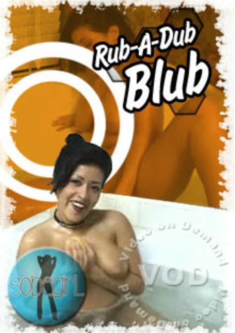 Rub A Dub Blub Sobegirl Unlimited Streaming At Adult Empire Unlimited