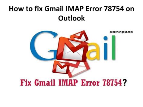 Ppt How To Fix Gmail Imap Error 78754 On Outlook Powerpoint