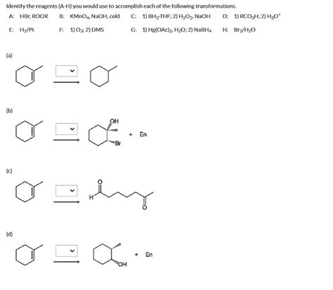 SOLVED: Identify the reagents (A-H) you would use to accomplish each of the following ...