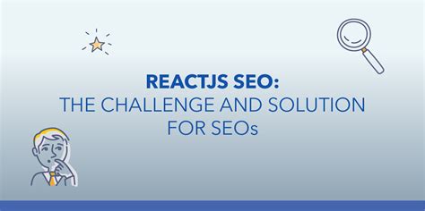 React SEO Overcoming Challenges And Boosting Visibility