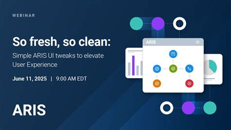 Webinar On Demand So Fresh So Clean Simple Aris Ui Tweaks To Elevate User Experience Aris