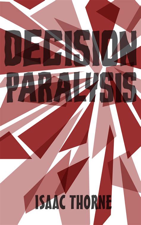 Decision Paralysis By Isaac Thorne Goodreads