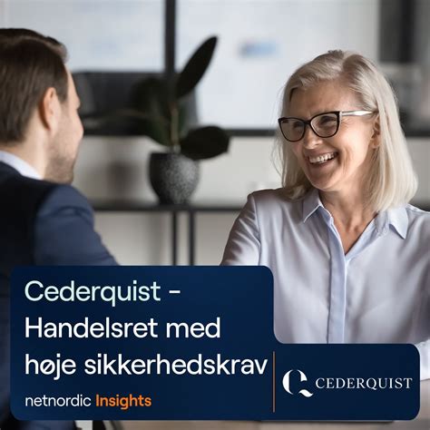 🔐 Cederquist Erhvervsjura Med Høje Krav Til Sikkerhed Netnordic Denmark