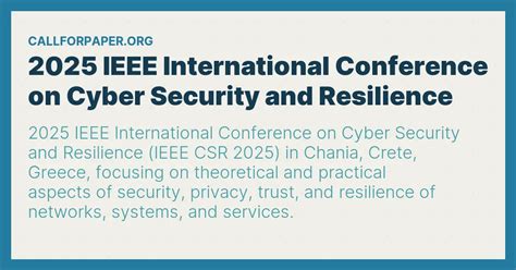IEEE CSR 2025 : 2025 IEEE International Conference on Cyber Security and Resilience