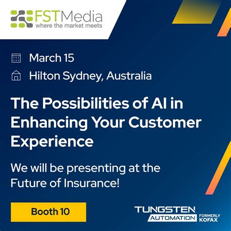 Tungsten Automation On Linkedin Future Of Insurance Sydney 2024 Fst