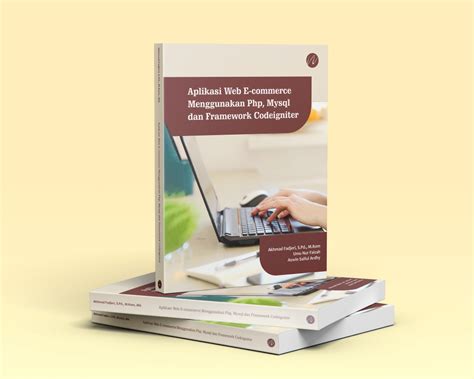 Aplikasi Website E Commerce Menggunakan Php Mysql Dan Framework Codeigniter Wadas Kelir Publisher