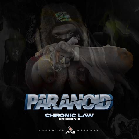 Chronic Law Paranoid