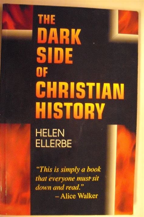 The Dark Side Of Christian History Ellerbe Helen 9780964487345