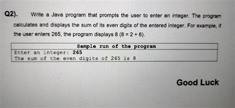 Solved Q2 Write A Java Program That Prompts The User To