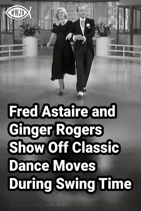Fred Astaire And Ginger Rogers Show Off Classic Dance Moves During