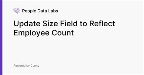 Update Size Field To Reflect Employee Count Feature Requests People