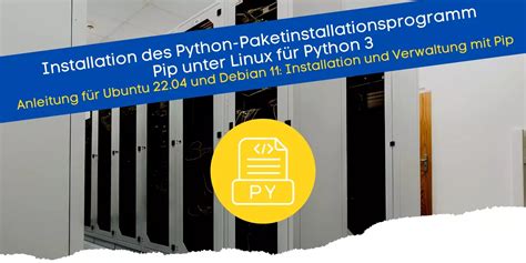 pip installation unter linux ubuntu 22 04 und debian 11 tutorial