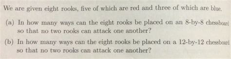 Solved We Are Given Eight Rooks Five Of Which Are Red And