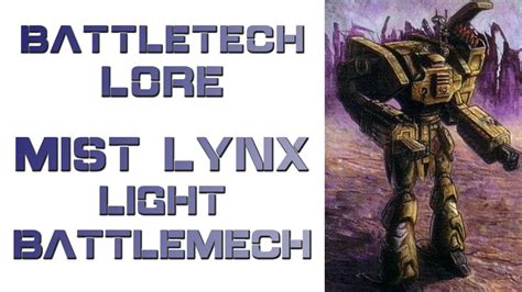 Battletech Lore Mist Lynx Koshi Light Battlemech Youtube