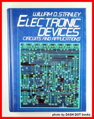 Electronic Devices Circuits And Applications Stanley William D 9780132489492 Abebooks