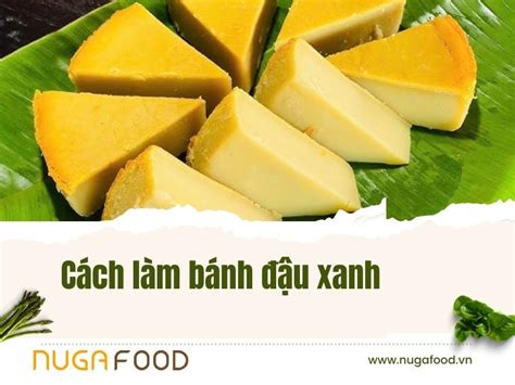 Công Thức 5 Cách Làm Bánh đậu Xanh đơn Giản Nuga Food