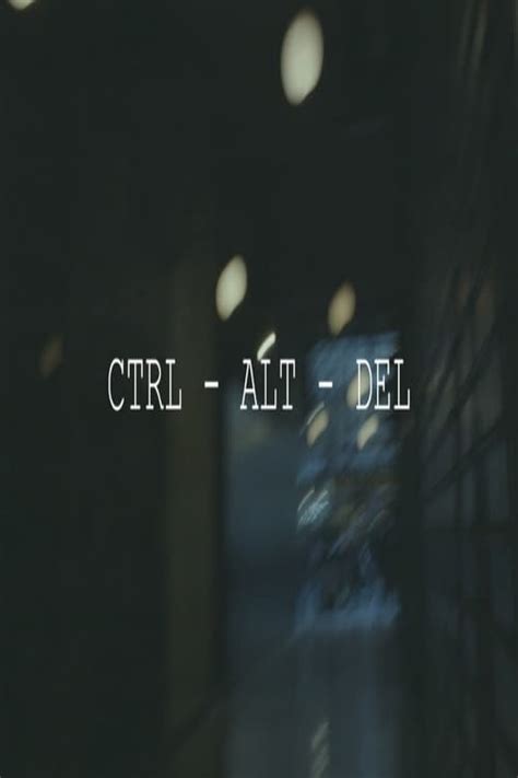CTRL ALT DEL 2021 Posters The Movie Database TMDB