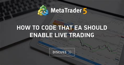 How To Code That Ea Should Enable Live Trading Auto Trading Mql4