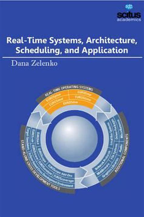 Real Time Systems Architecture Scheduling And Application