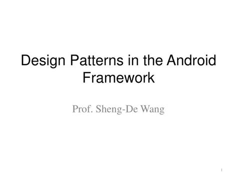Ppt Design Patterns In The Android Framework Powerpoint Presentation