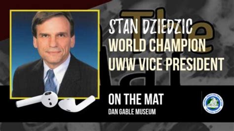 World Champion Olympic Bronze Medalist And Uww Vice President Stan