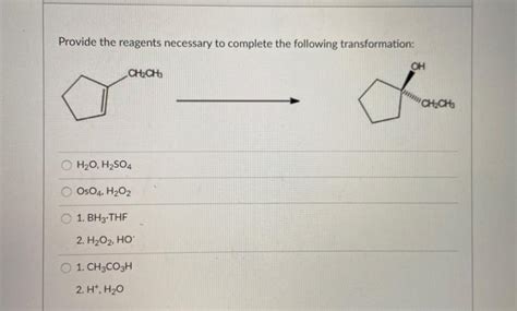 Solved Provide the reagents necessary to complete the | Chegg.com