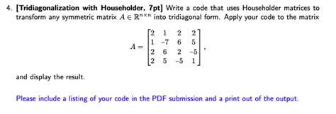 solved [tridiagonalization with householder 7pt] ﻿write a